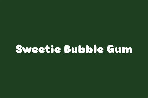 Sweetie Bubble Gum Fonts Shmonts