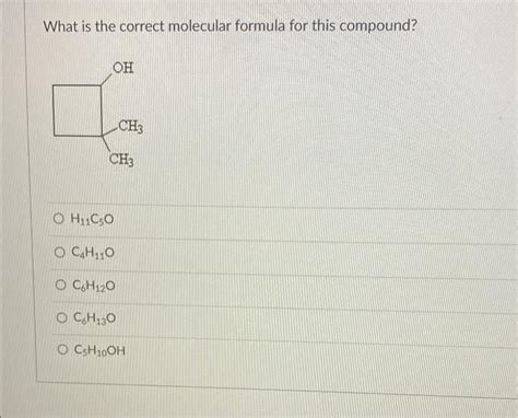 [solved] What Is The Correct Molecular Formula For This Co