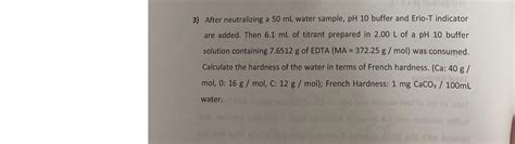 Solved After Neutralizing A 50ml ﻿water Sample Ph10 ﻿buffer