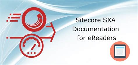 Sitecore Sxa 18 Documentation For Ereaders Rsitecore