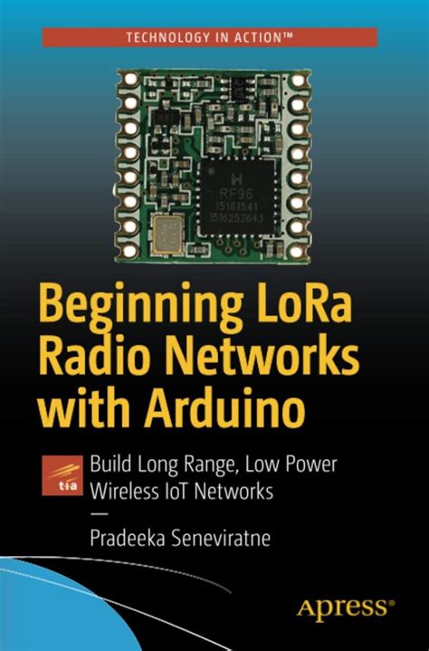 Beginning LoRa Radio Networks With Arduino Papiro
