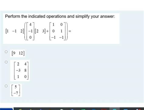 solved perform the indicated operations and simplify your
