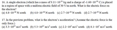 Solved 16 A Single Electron Which Has A Mass Of 9 11x10 31