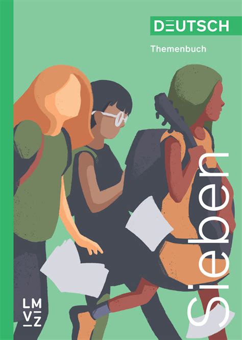 LMVZ | Deutsch Sieben, Themenbuch
