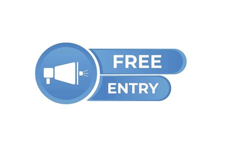Free Entry Button Speech Bubble Banner Label Free Entry 23234210 Vector Art At Vecteezy