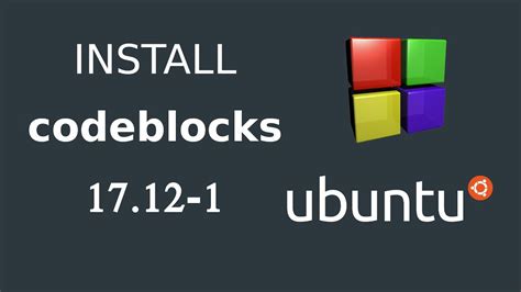 How To Install Codeblocks 1712 1 On Ubuntu 1804 For Ccfortran Youtube