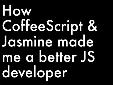 Coffeescript And Jasmine Madjs February 2012