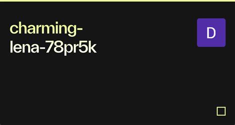 Charming Lena 78pr5k Codesandbox Charming Lena 78pr5k Codesandbox