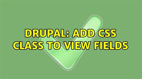 drupal add css class to view fields 2 solutions youtube