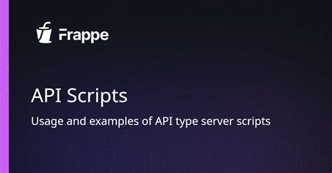 Api Scripts The Missing Frappe Manual
