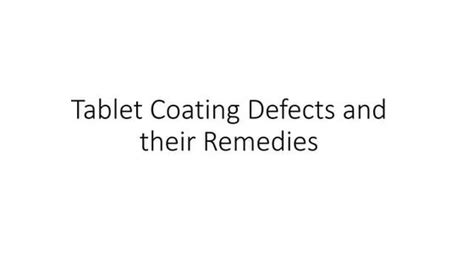 Tablet Coating Defects Pptx Chemistry Science