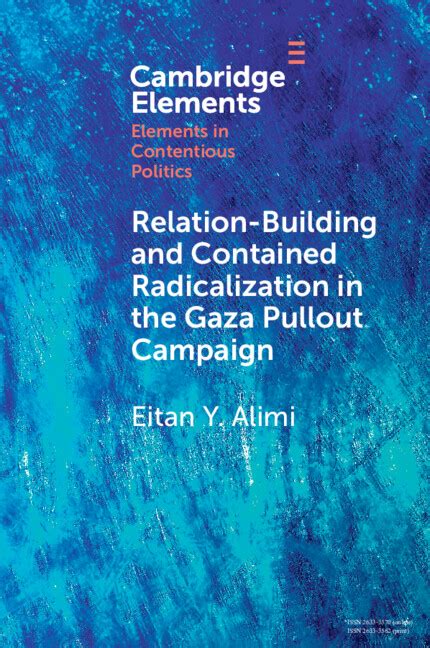 Relation Building And Contained Radicalization In The Gaza Pullout Campaign