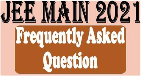 JEE Main FREQUENTLY ASKED QUESTIONS FAQs StaffNews