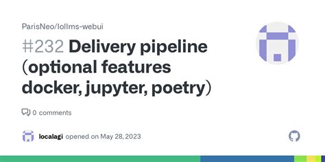 delivery pipeline optional features docker jupyter poetry · issue
