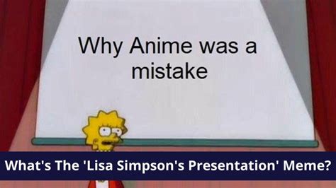 Whats The Lisa Simpsons Presentation Meme How The Simpsons Scene