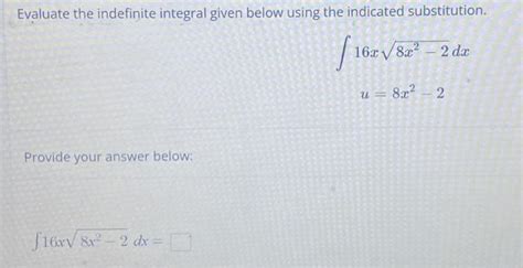 Solved Evaluate The Indefinite Integral Given Below Using Chegg