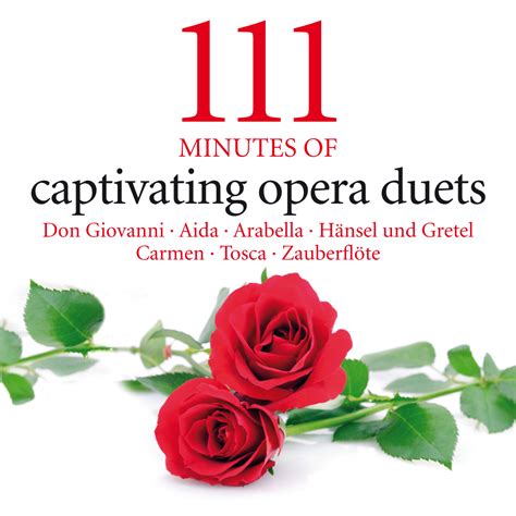 Eclassical 111 Minutes Of Captivating Opera Duets