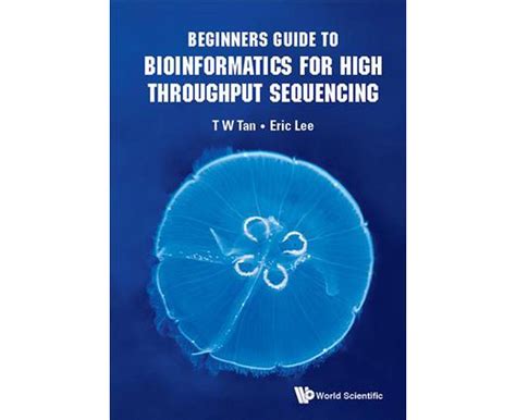 Beginners Guide To Bioinformatics For High Throughput Sequencing Au
