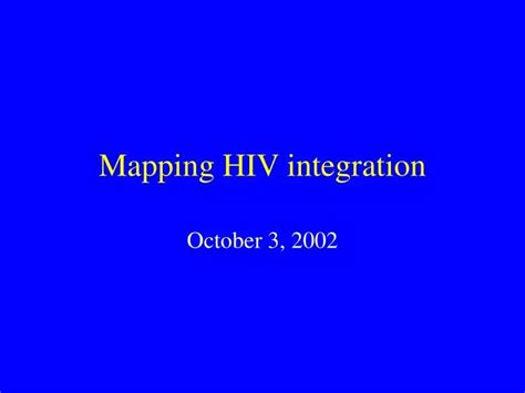 Ppt Mapping Hiv Integration Powerpoint Presentation Free Download Id 1048547