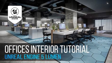 Unreal Engine 5 Ue5 Lumen Realtime How To Create Office Interior