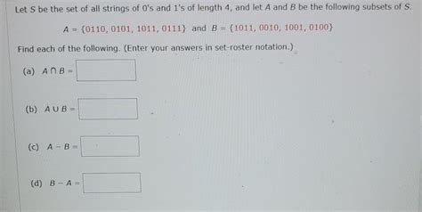 Solved Let S Be The Set Of All Strings Of Os And 1s Of