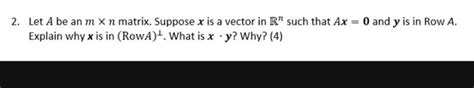 Solved 2 Let A Be An Mn Matrix Suppose X Is A Vector In Chegg Com