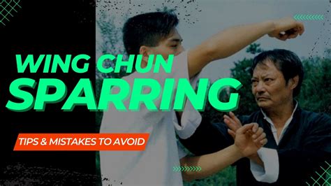 Wing Chun Sparring Tips And Common Mistakes To Avoid