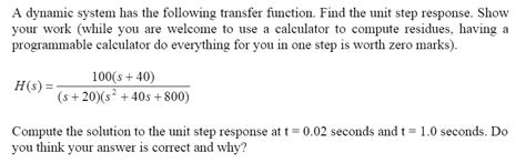 Solved A Dynamic System Has The Following Transfer Function Chegg