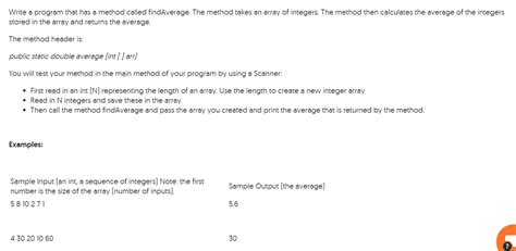 Solved Write A Program That Has A Method Called Findaverage