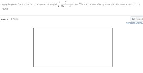 Solved Apply The Partial Fractions Method To Evaluate The Chegg