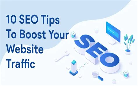 10 Seo Tips To Help You Boost Your Traffic And Rankings In 2025