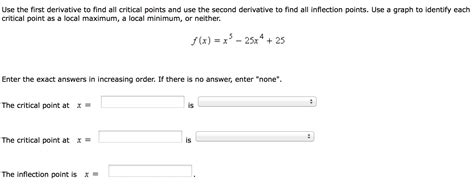 Solved Use The First Derivative To Find All Critical Points