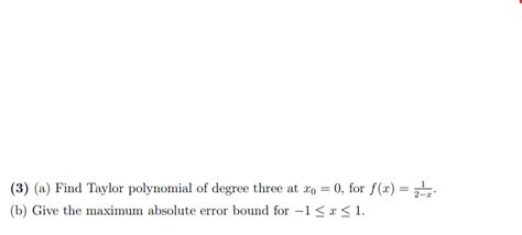 Solved 3 A Find Taylor Polynomial Of Degree Three At