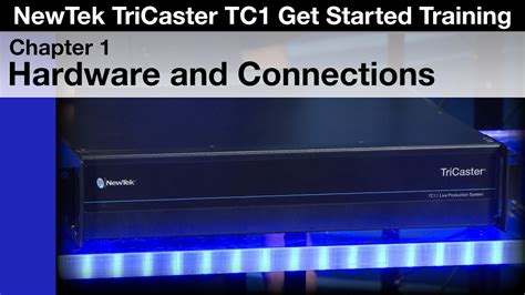 Tricaster Tc1 Get Started Training Chapter 1 Hardware And Connections