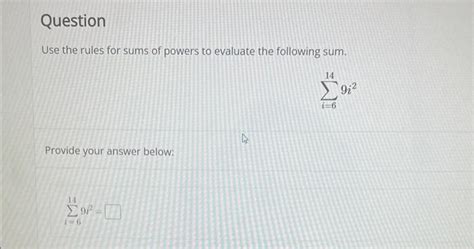 solved use the rules for sums of powers to evaluate the