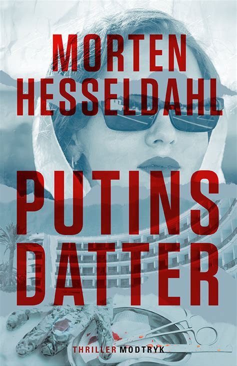 Putins Datter Af Morten Hesseldahl Modtryk