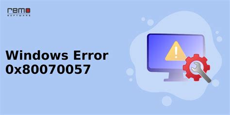 Error Code 0x80070057 Causes And Solutions