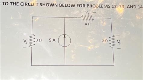 Solved TO THE CIRCUIT SHOWN BELOW FOR PROBLEMS AND Chegg Com