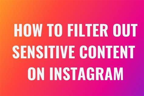 How To Filter Out Sensitive Content On Instagram Boostmeup
