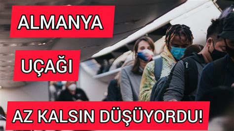 Almanya Uçağı Az Kalsın Düşüyordu YouTube