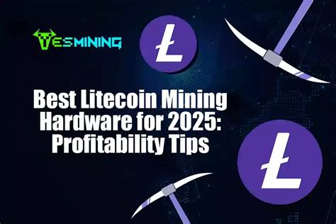 Best Litecoin Mining Hardware For 2025 Profitability Tips Best Litecoin Mining Hardware For 2025 Profitability Tips