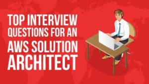 Top AWS Solution Architect Interview Questions Whizlabs Blog