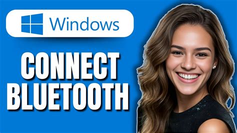 How To Connect Bluetooth Device To Windows Pc Or Laptop 2025 Step By Step Guide Youtube
