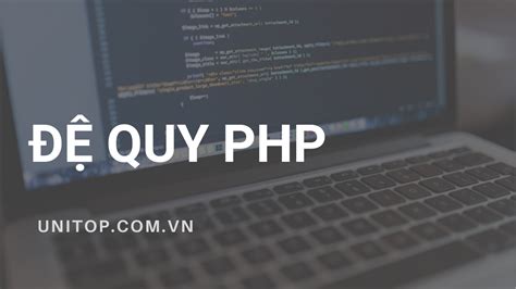 Đệ quy là gì cách sử dụng giải thuật đệ quy trong php vn