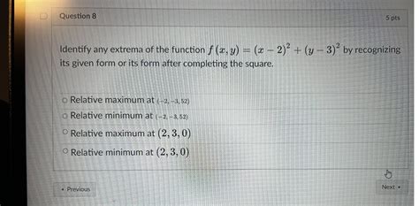 Solved Identify Any Extrema Of The Function Chegg
