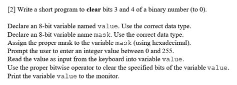 Solved 2 Write A Short Program To Clear Bits 3 And 4 Of A