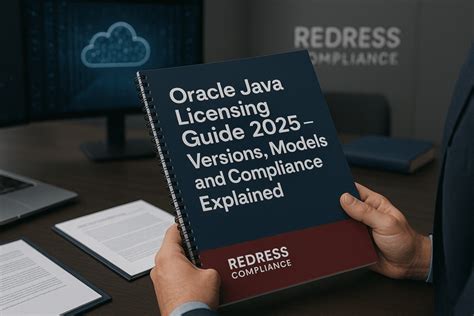 Oracle Java Licensing Guide 2025 Versions Models And Compliance Explained