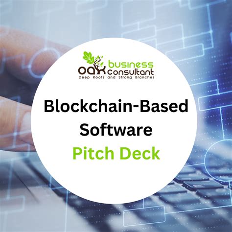 Blockchain Based Software Pitch Deck Oak Business Consultant