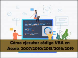 Cómo ejecutar código VBA en Access 2007 2010 2013 2016 2019