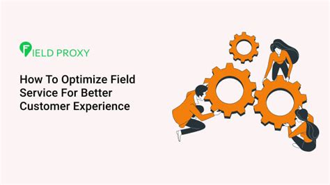 Fieldproxy How To Optimize Your Field Service For 2022